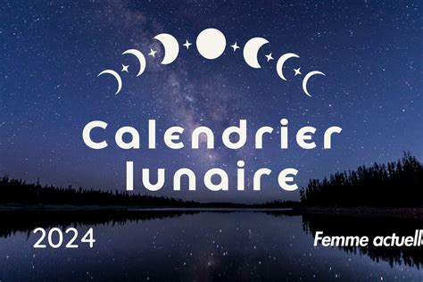 Calendrier Lunaire Les Dates De Chaque Pleine Lune Et Nouvelle