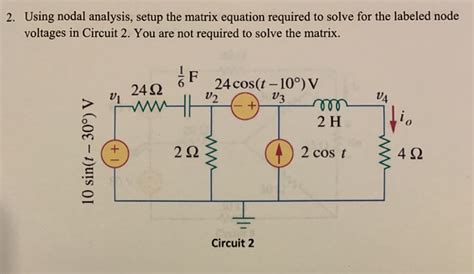 Solved Using Nodal Analysis Setup The Matrix Equation Chegg