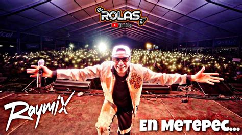 Ray Mix En Metepec Feria 2023 YouTube