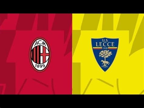 Milan Lecce Buona Prestazione Ma Non Basta Youtube