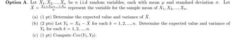 solved option a let x₁ x2 xn be n i i d random variables