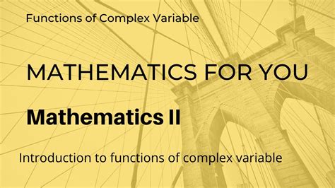 introduction to functions of complex variables unit 4 m2 youtube