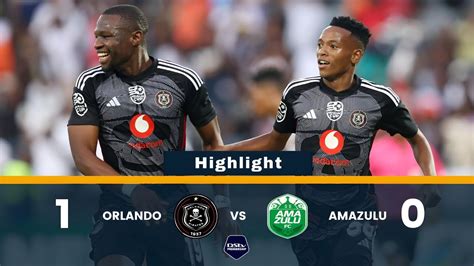 Highlights Orlando Pirates Vs Amazulu Fc Dstv Premiership Full