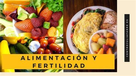 Alimentación y fertilidad Factores clave en la dieta para concebir