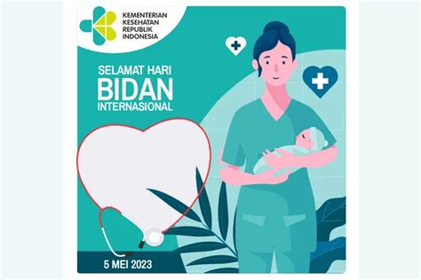 25 Link Twibbon Hari Bidan Sedunia 2023 Terbaru Dan Keren Begini Cara
