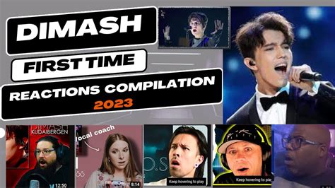 Dimash First Time Reactions Compilation Youtube