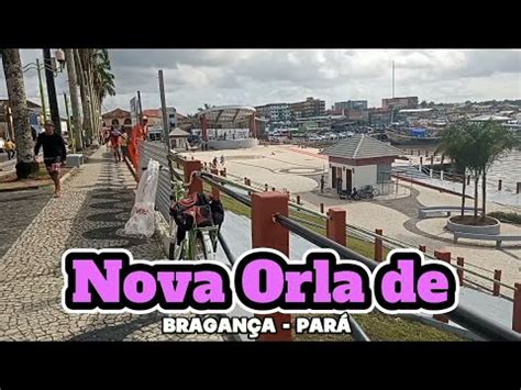 Nova Orla De Bragan A Par Youtube
