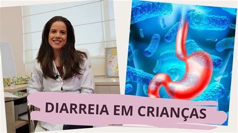 Diarreia em crianças sintomas tratamento e prevenção