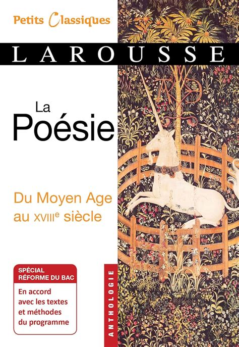 La Po Sie Du Moyen Age Au Xviii Me Si Cle Petits Classiques Larousse