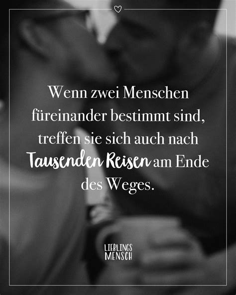 Wenn zwei Menschen füreinander bestimmt sind treffen sie sich auch