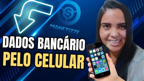 Como Cadastrar A Conta Banc Ria Na Monetizze Pelo O Celular Passo A