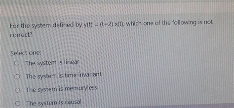 solved for the system defined by y t t 2 x t which one