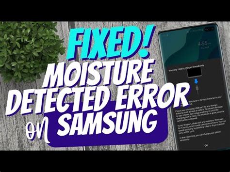 How To Fix Moisture Detected Error On Samsung Phones Youtube