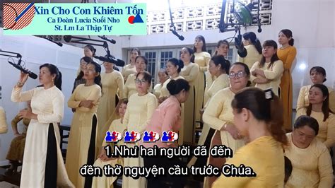 Xin Cho Con Khiêm Tốn St Lm La Thập Tự Ca Đoàn Lucia Suối Nho
