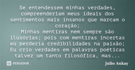 Se Entendessem Minhas Verdades Julio Aukay Pensador