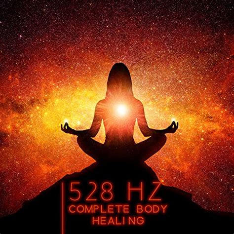 528 Hz Complete Body Healing Miracle Tone Dna Repair Healing