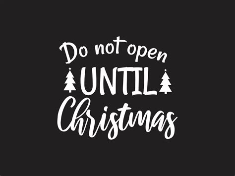 Do Not Open Until Christmas Graphic By Archshape Creative Fabrica