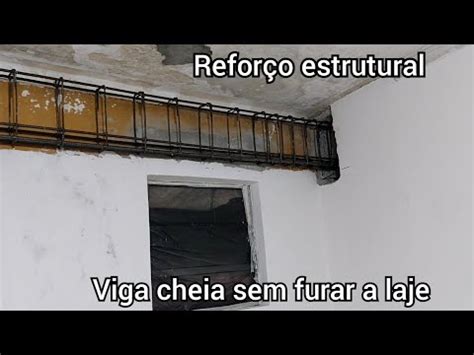 Refor O Estrutural Enchendo Viga De Concreto Sem Furar A Laje Youtube