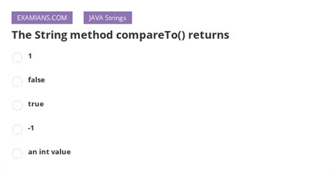 The String Method CompareTo Returns EXAMIANS