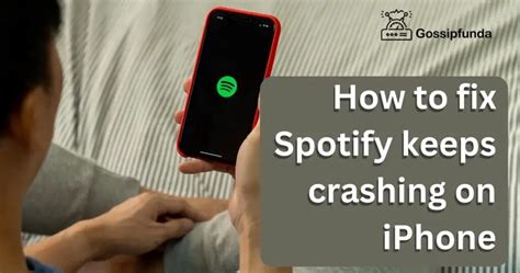 How To Fix Spotify Keeps Crashing On IPhone Gossipfunda
