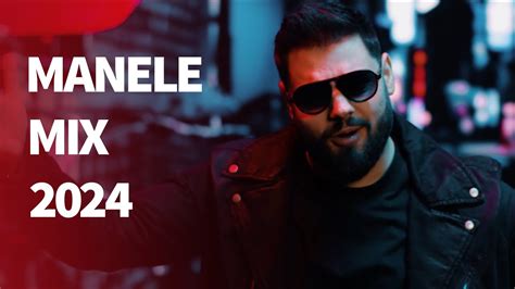 Manele Mix Colaj Manele Noi Cele Mai Frumoase Melodii