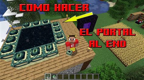 Como Hacer El Portal Al End En Minecraft Youtube
