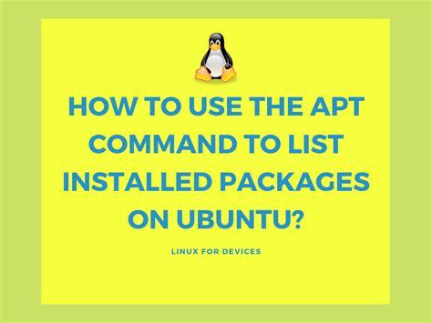 How To Use The Apt Command To List Installed Packages On Ubuntu
