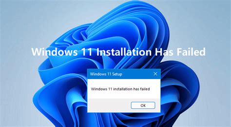 Windows 11 Installation Has Failed Error