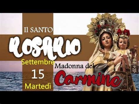 IL SANTO ROSARIO Di Oggi 15 SETTEMBRE MARTEDÌ Misteri Dolorosì