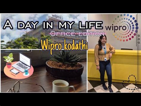 A Day At My Office Wipro Kodathi Office Bangalore Dairies