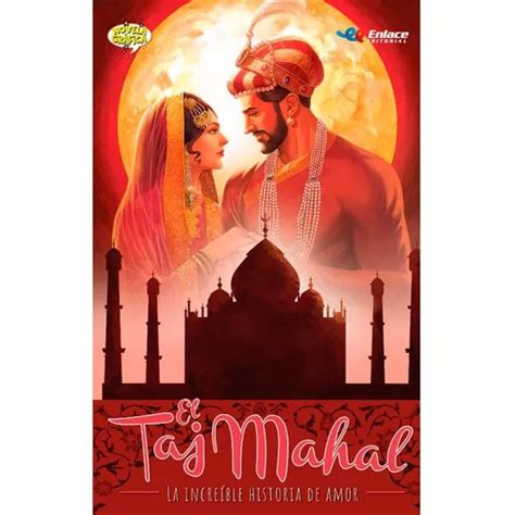 Libro El Taj Mahal La Increíble Historia De Amor MercadoLibre