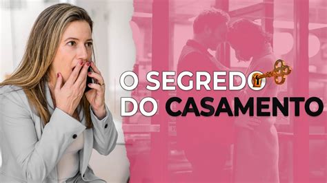 Como Ter Um Casamento Feliz E Duradouro YouTube
