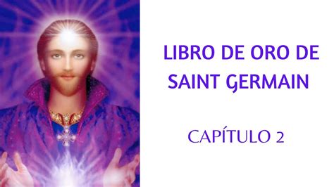 Cap Tulo Audiolibro Libro De Oro De Saint Germain Youtube