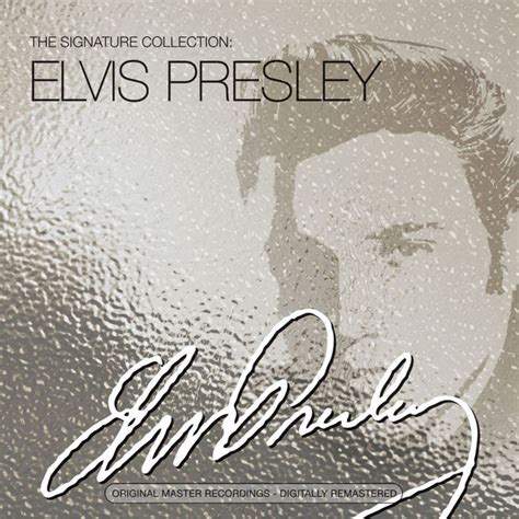 The Signature Collection Compilation By Elvis Presley Spotify
