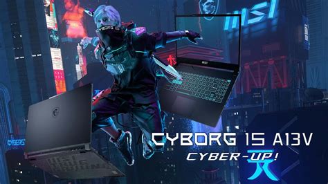 Cyborg A V Cyber Up Msi Youtube