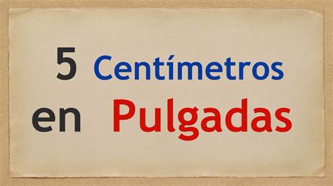 Cuánto es 5 CENTÍMETROS en PULGADAS YouTube