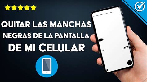 Por Que Aparecen Manchas Negras En La Pantalla