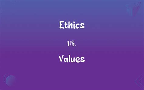 Ethics Vs Values Whats The Difference