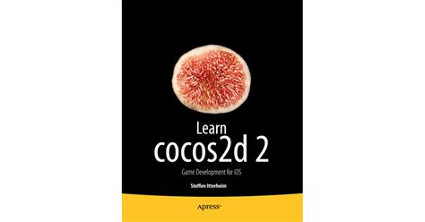 learn cocos2d 2 game development for ios [book]