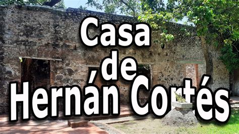 La Antigua Veracruz Casa de Hernán Cortés Que hacer en Veracruz