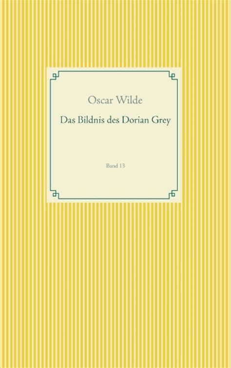 Das Bildnis Des Dorian Grey Von Oscar Wilde Buch 978 3 7494