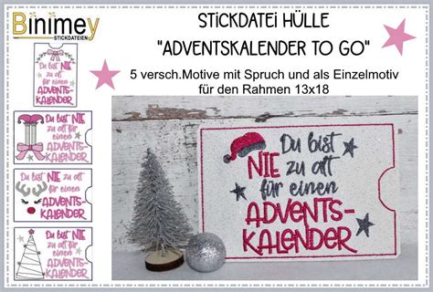 Stickdatei H Lle Adventskalender To Go Du Bist Nie Zu Alt F R Einen