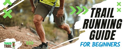 A Beginners Guide To Trail Running Tribe Trail