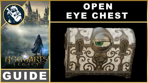 How To Open Eye Chest Hogwarts Legacy Guide Eyeball Chests Puzzle