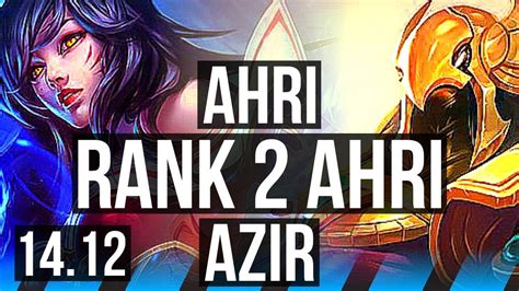 AHRI Vs AZIR MID Rank 2 Ahri 9 2 11 Dominating Rank 30 EUW