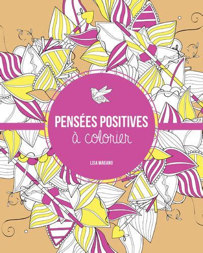 Pensées positives à colorier broché Charlotte Legris Lisa Magano