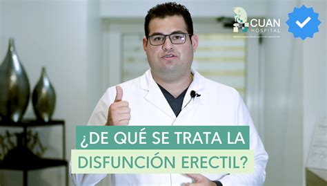 Qué es la disfunción eréctil CUAN Hospital