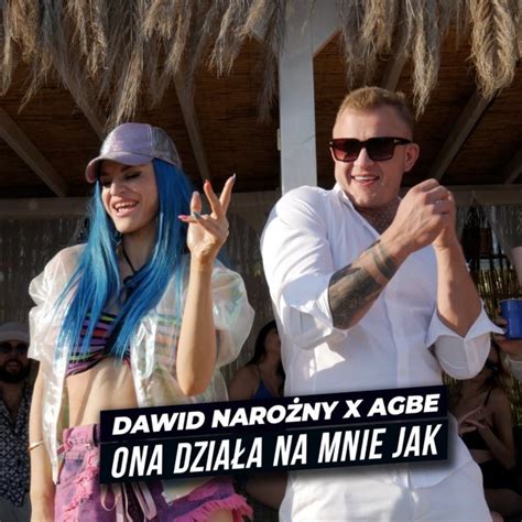 Piękni i Młodzi Dawid Narożny x AGBE Ona działa na mnie jak Tekst
