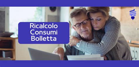 Le ultime novità per fare il ricalcolo dei consumi della bolletta