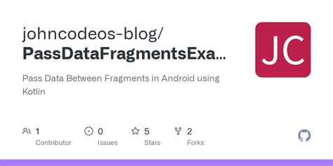 GitHub Johncodeos Blog PassDataFragmentsExample Pass Data Between